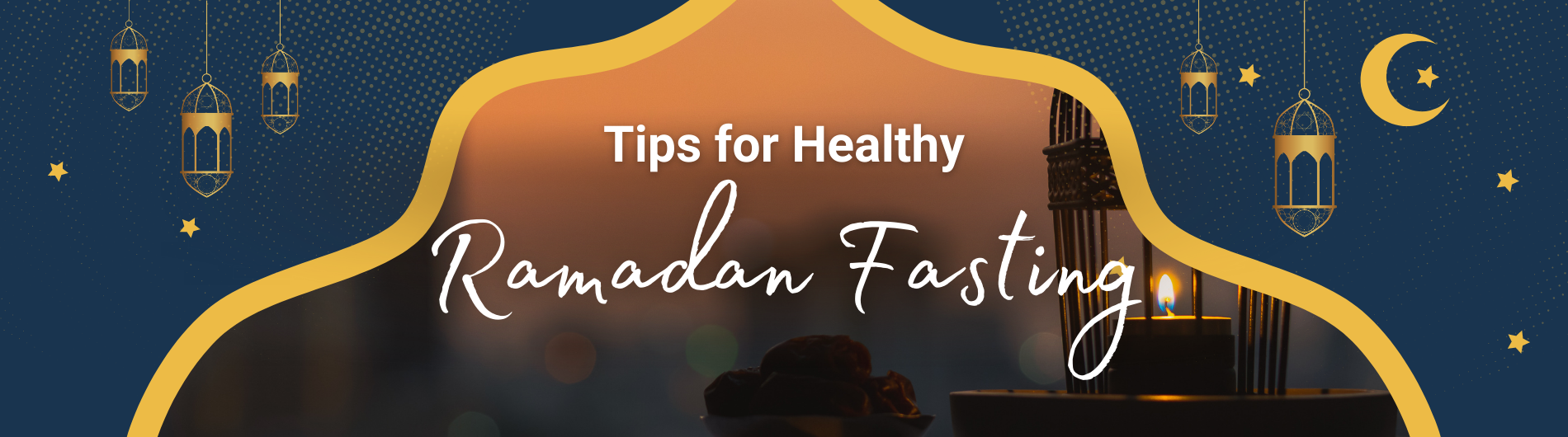 Healthy Ramadan Fasting - LifeCare